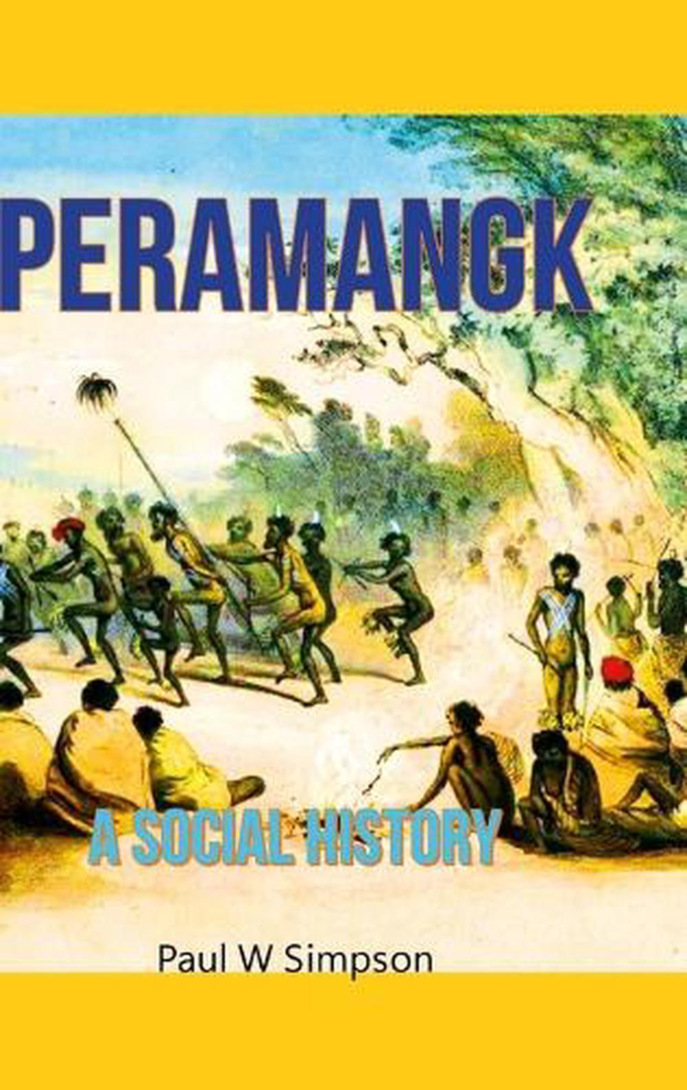 Peramangk - A Social History by Paul W. Simpson, Hardcover ...
