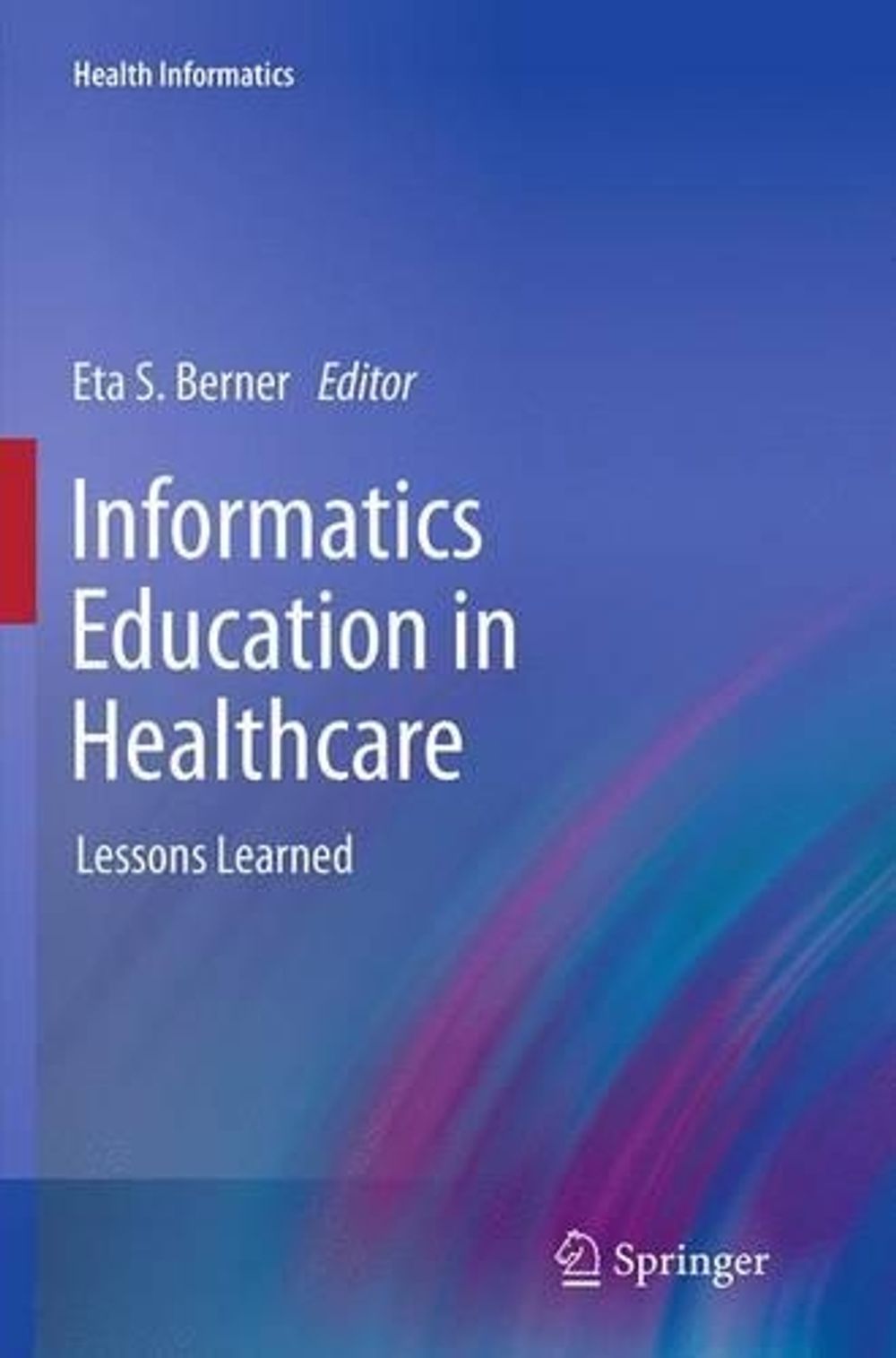 Informatics Education in Healthcare by Eta S. Berner, Paperback ...