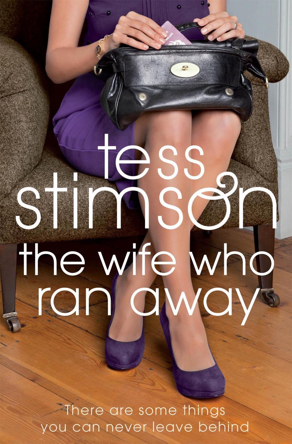 Wife Who Ran Away by Tess Stimson, Paperback, 9781447240891 | Buy ...