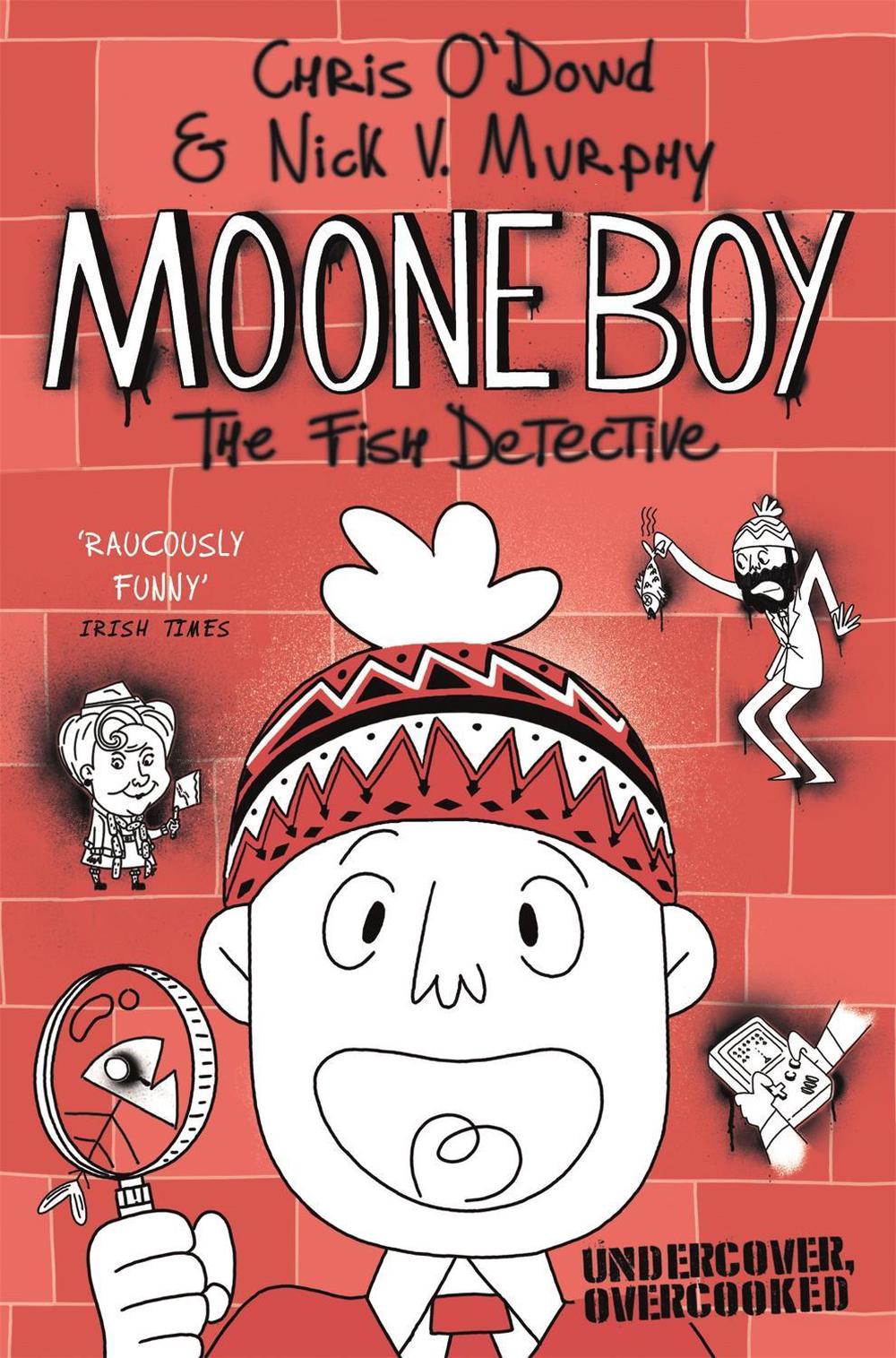 Moone Boy 2: The Fish Detective by Nick Vincent Murphy, Paperback ...