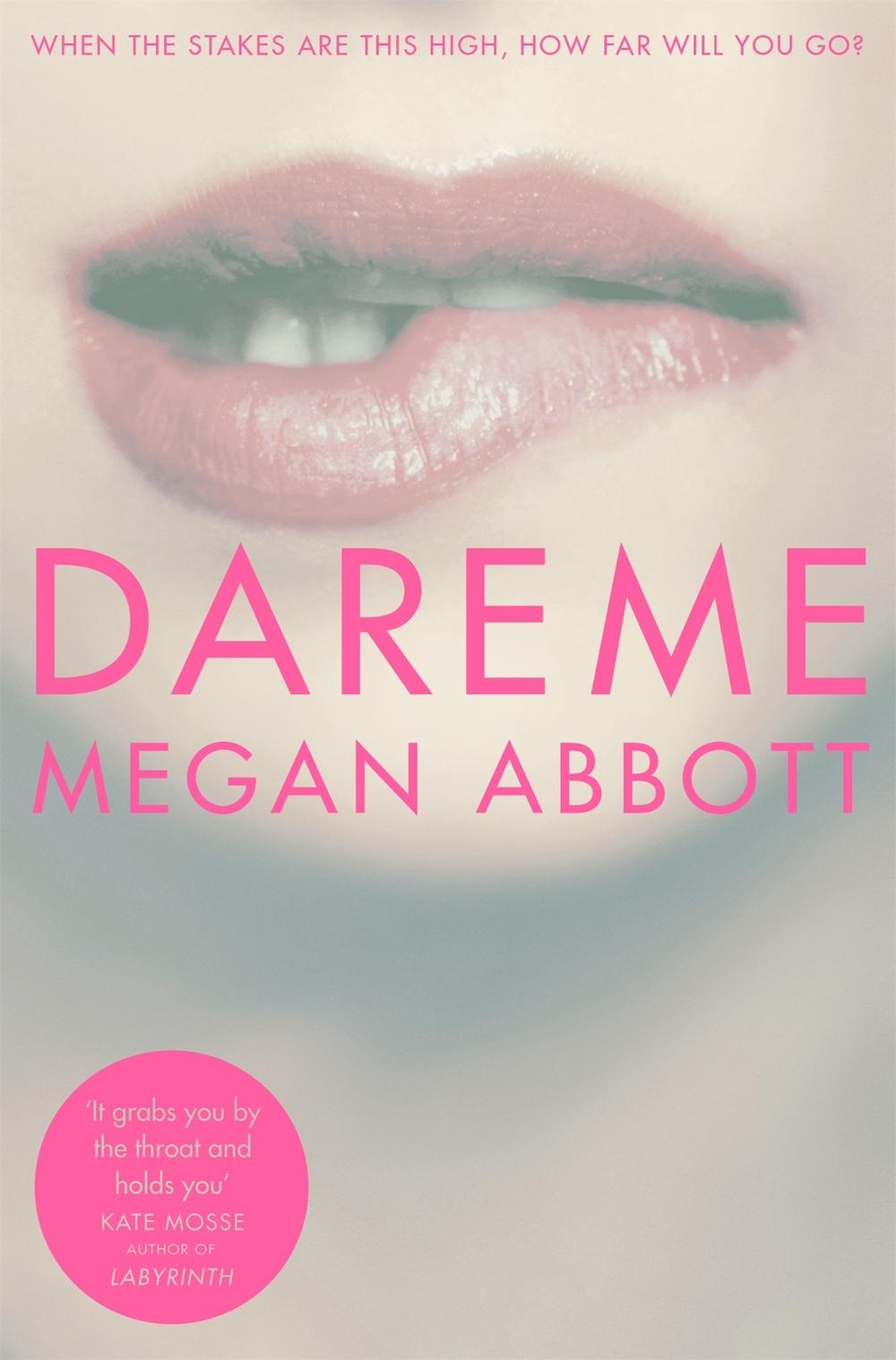 Dare Me by Megan Abbott, Paperback, 9781447283690 | Buy online at The Nile