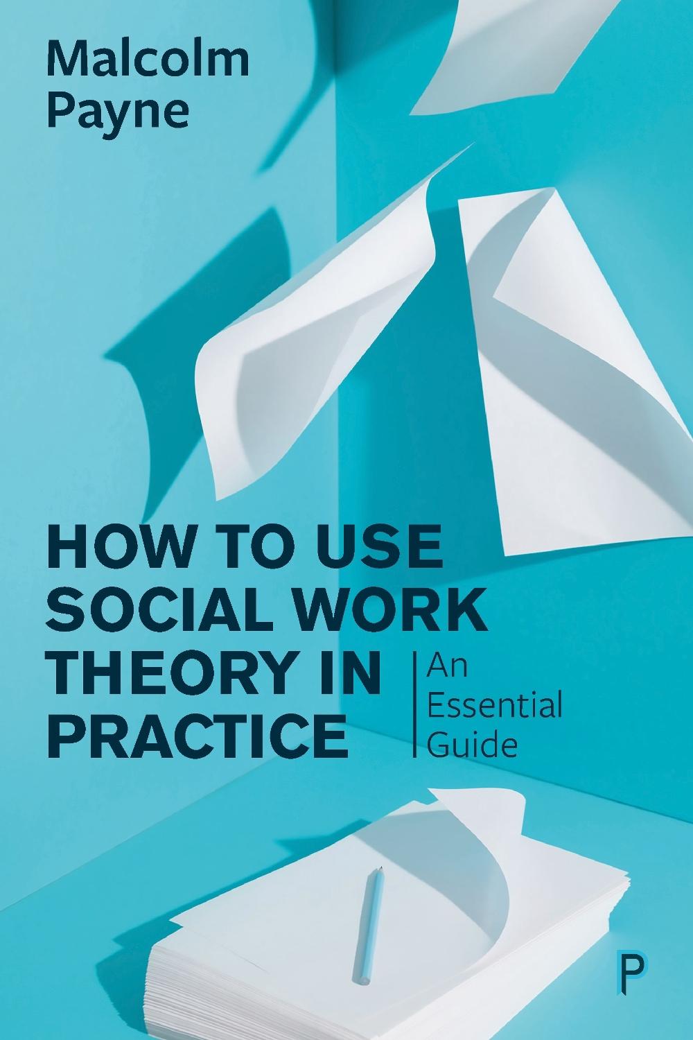 How to Use Social Work Theory in Practice by Malcolm Payne, Paperback ...