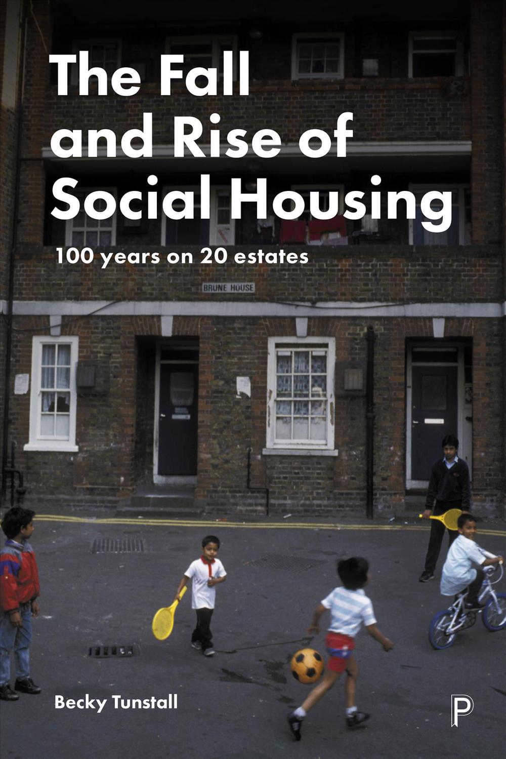 The Fall and Rise of Social Housing by Becky Tunstall, Paperback ...