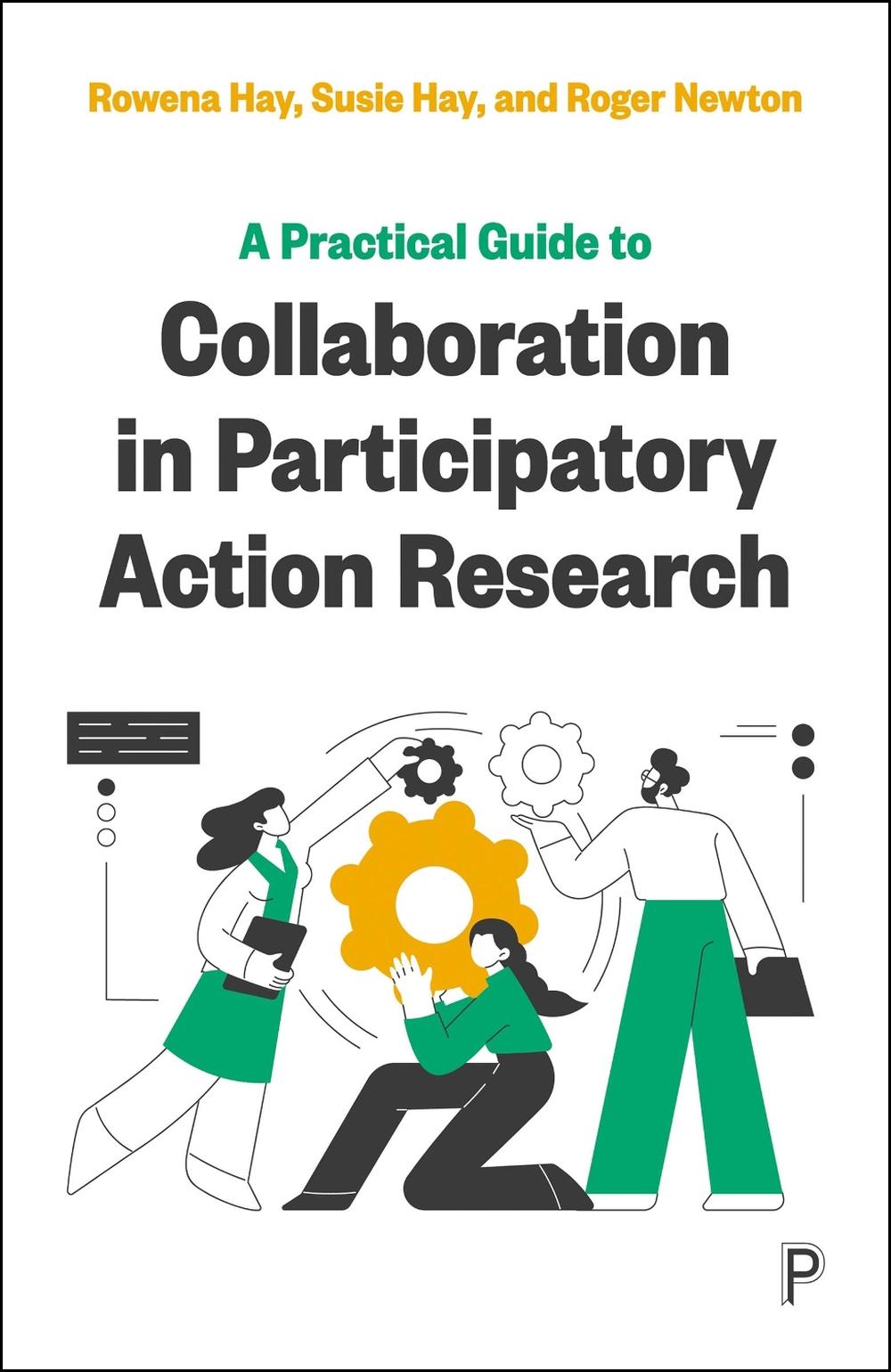 A Practical Guide to Collaboration in Participatory Action Research by ...