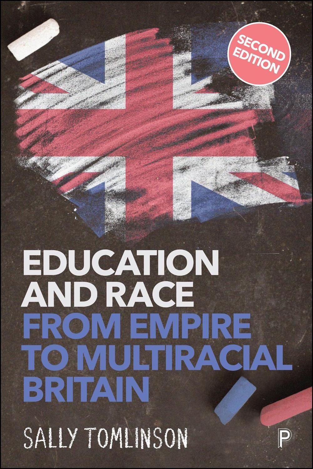 Education and Race from Empire to Multiracial Britain (Second Edition ...