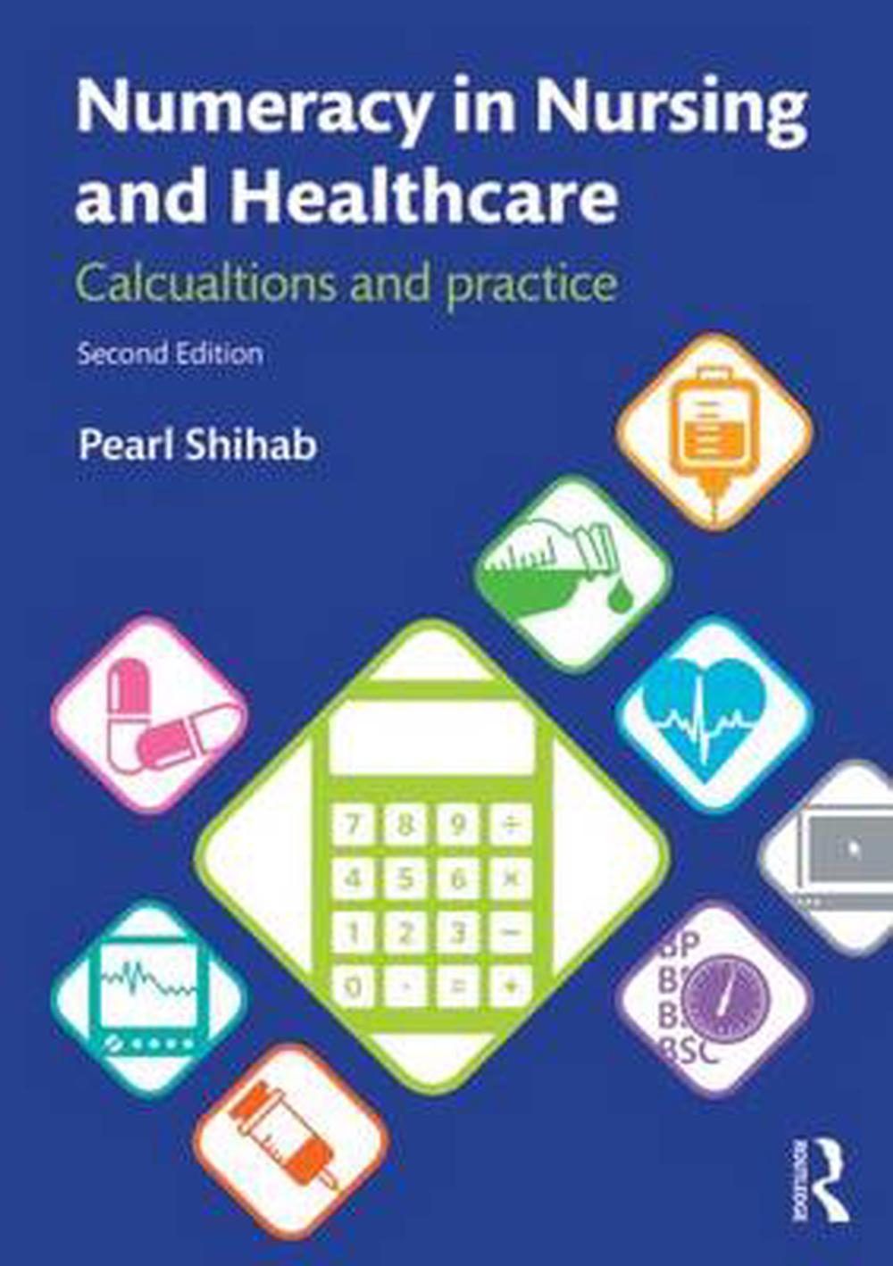 Numeracy In Nursing And Healthcare Calculations And Practice 2nd numeracy-in-nursing-and-healthcare-calculations-and-practice-2nd