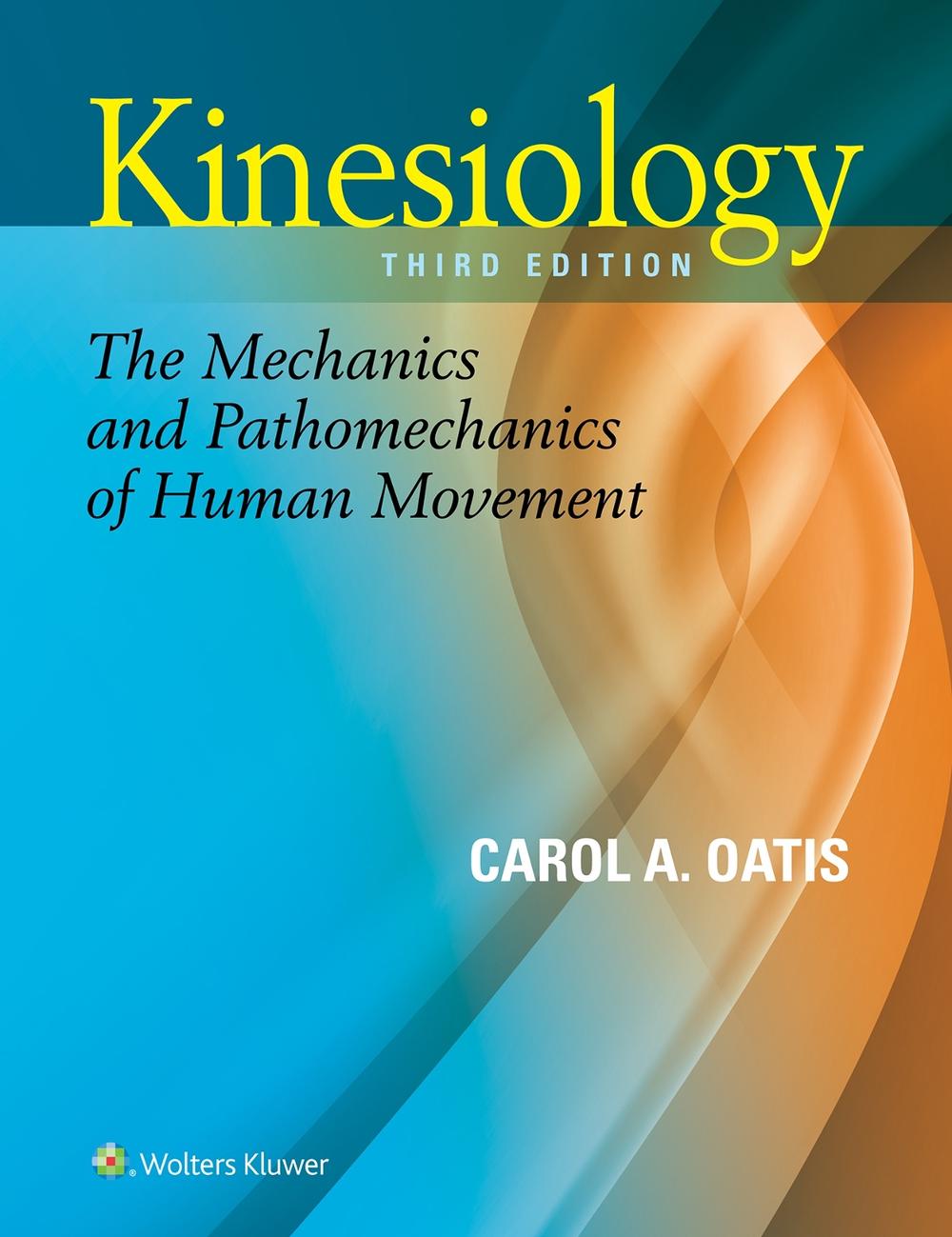 Kinesiology, 3rd Edition by Carol A. Oatis, Hardcover, 9781451191561 ...