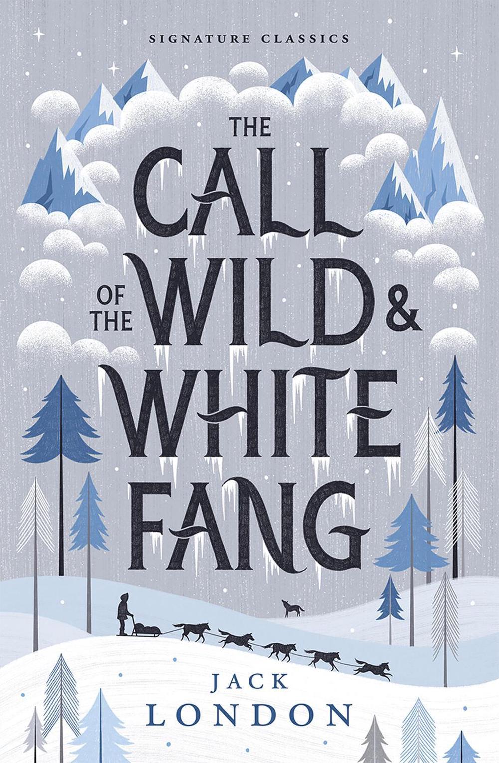 The Call of the Wild and White Fang by Jack London, Paperback ...