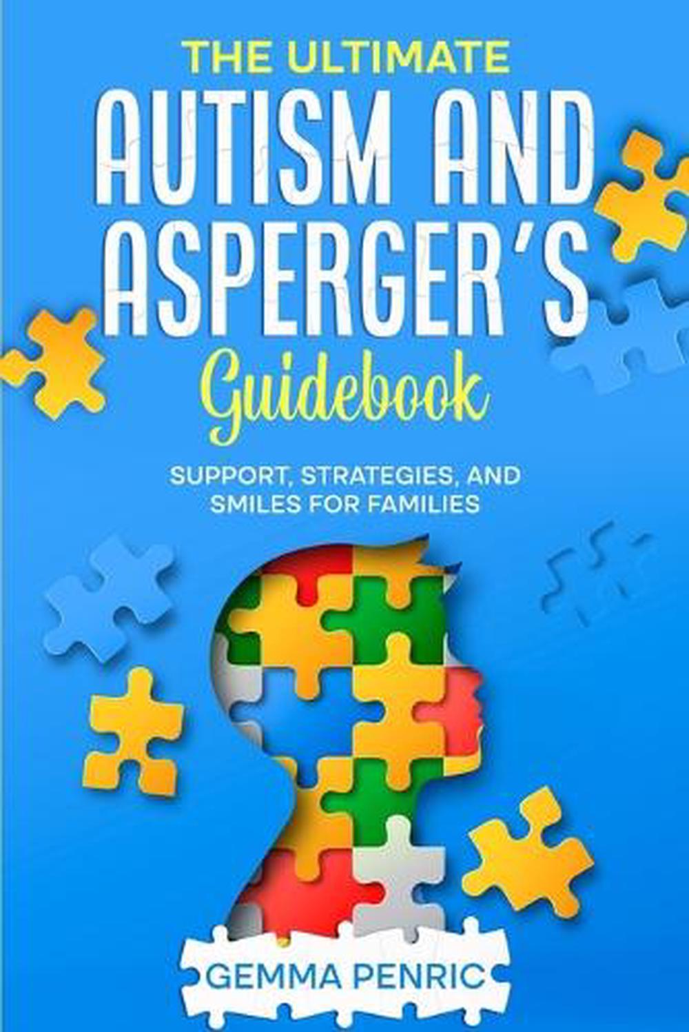 The Ultimate Autism and Asperger's Guidebook by Gemma Penric, Paperback ...