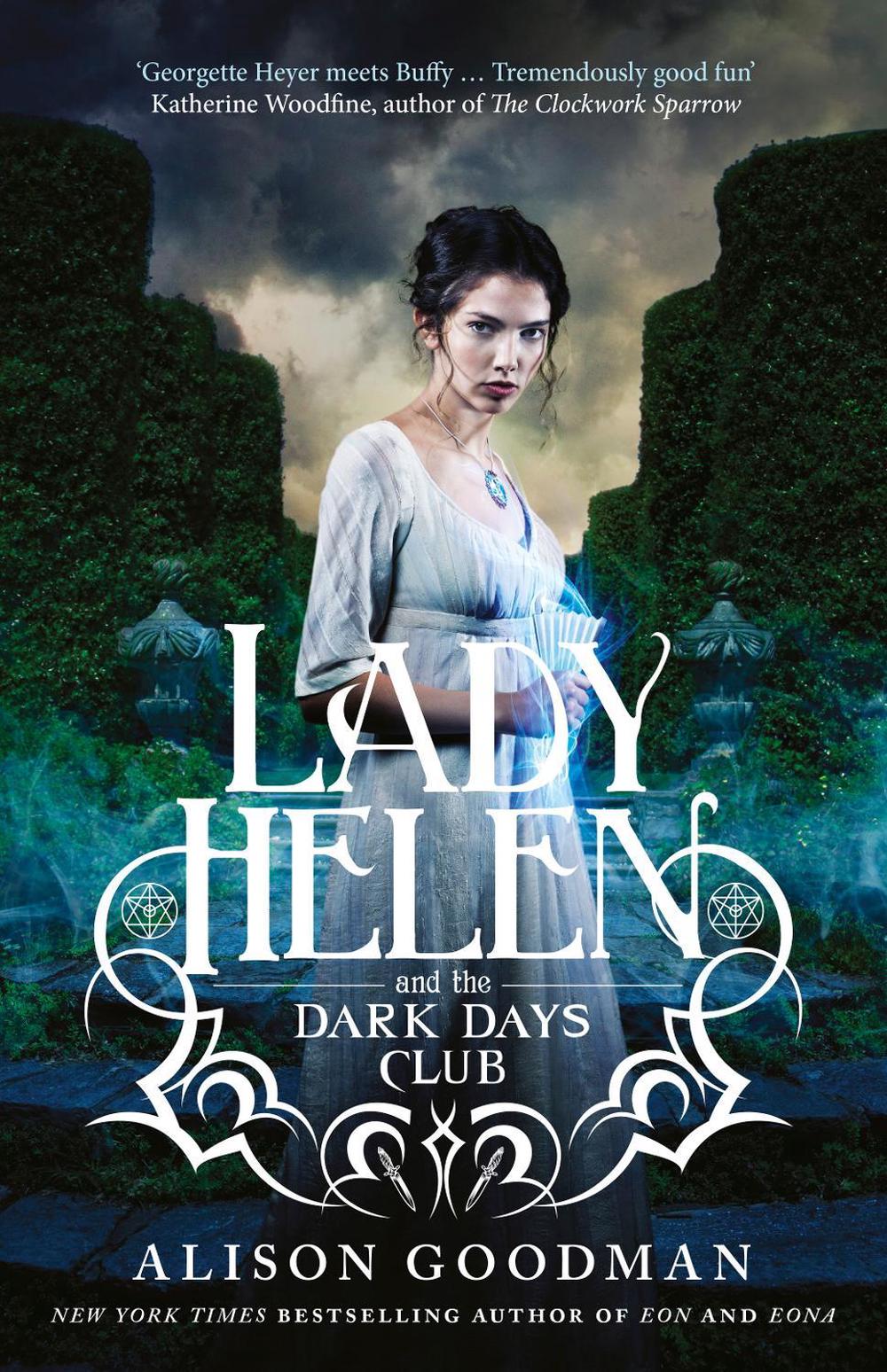 Lady Helen and the Dark Days Club (Lady Helen, #1) by Alison Goodman ...