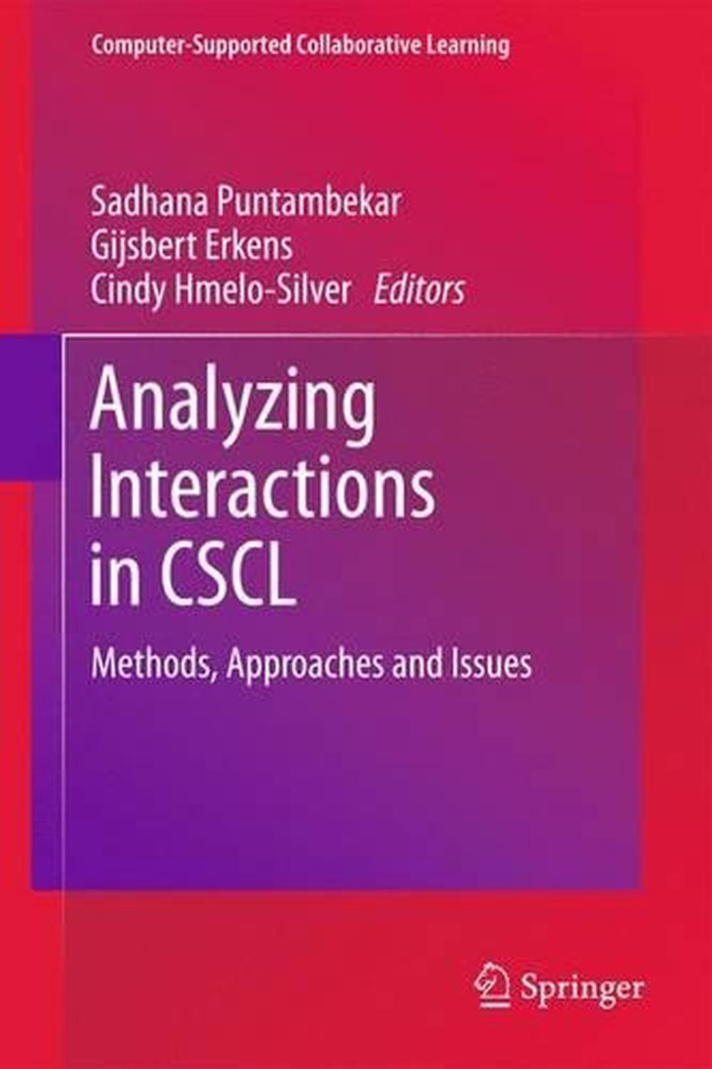 Analyzing Interactions in CSCL, 2011th Edition by Sadhana Puntambekar ...