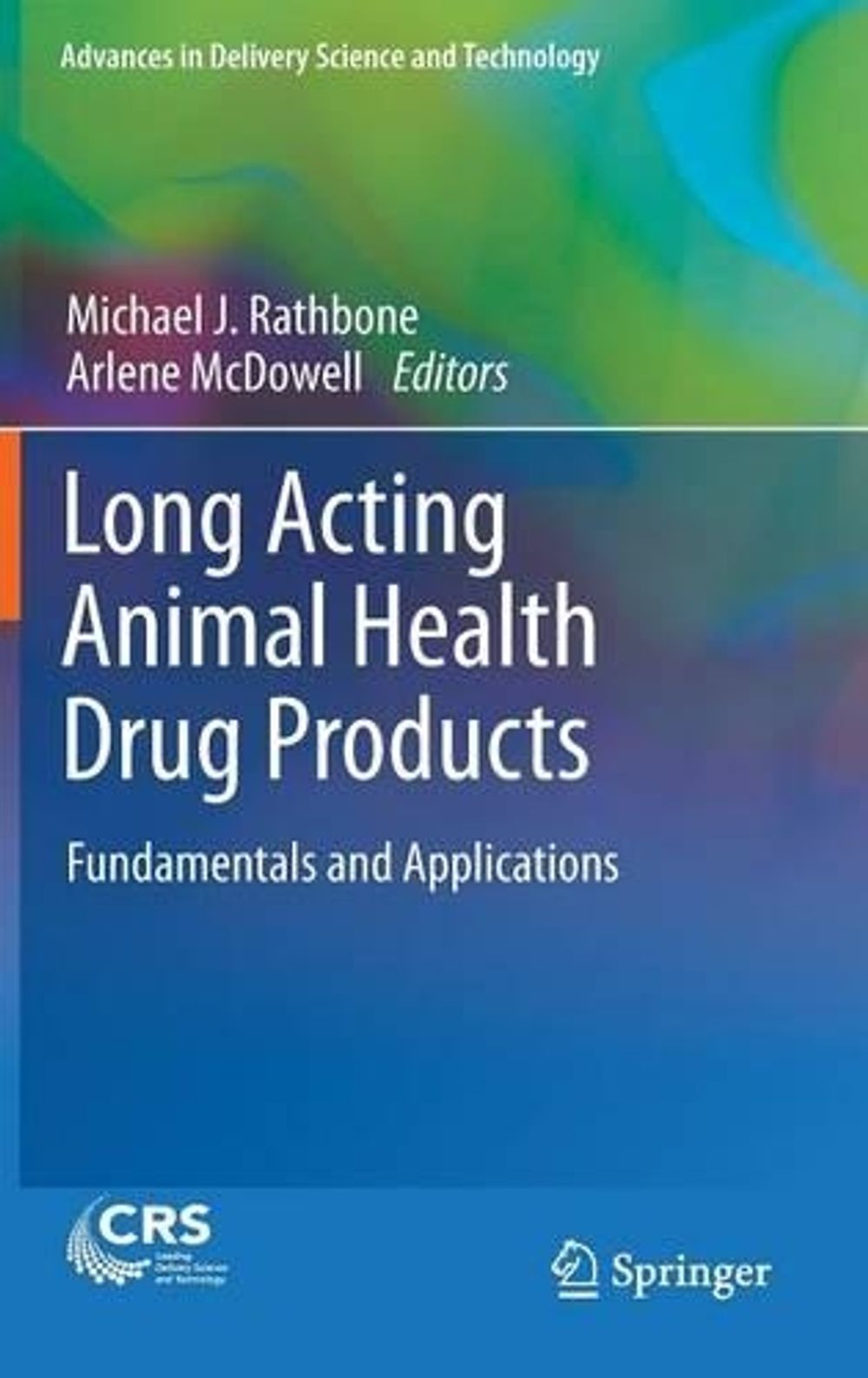 Long Acting Animal Health Drug Products, 2013th Edition by Michael J ...