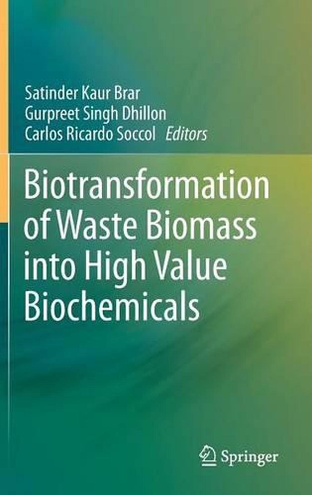Biotransformation of Waste Biomass into High Value Biochemicals by ...