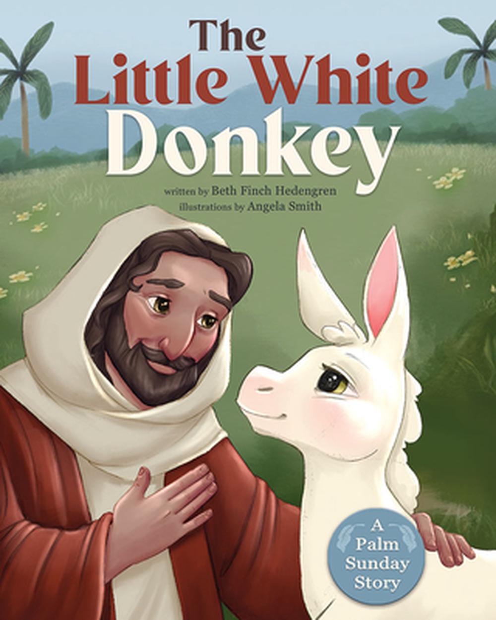 The Little White Donkey by Elizabeth Hedengren, Hardcover ...