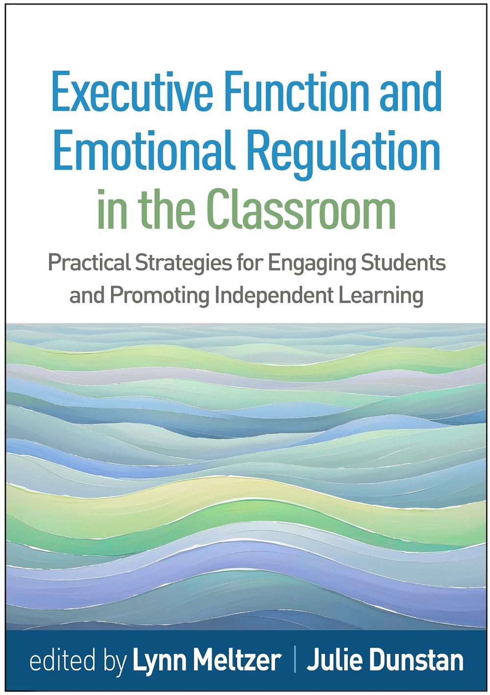 Executive Function and Emotional Regulation in the Classroom by Lynn ...