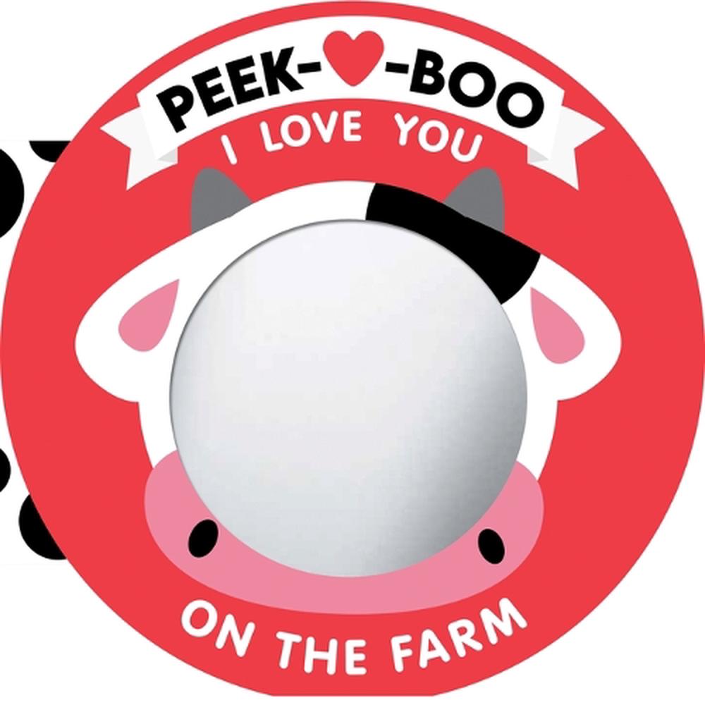 Peek-A-Boo, I Love You! on the Farm by Natalie Marshall, Board Book ...