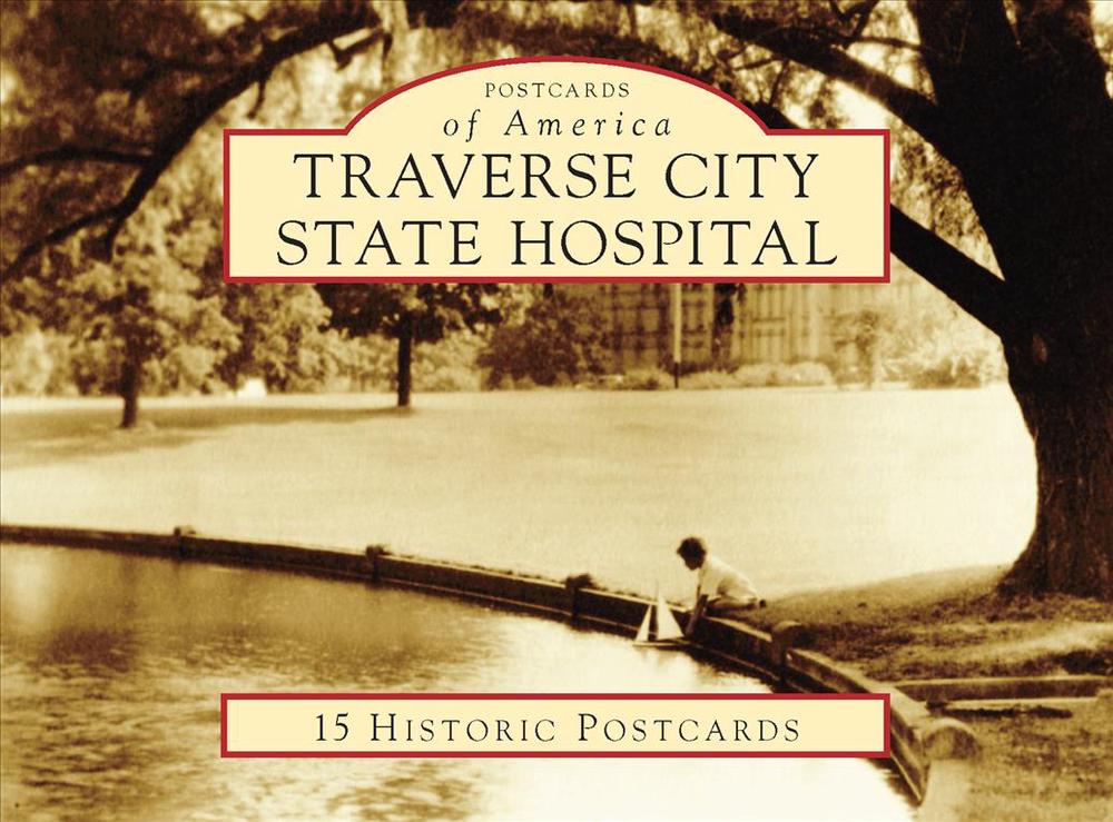 Traverse City State Hospital by Chris Miller, Paperback, 9781467102728 ...