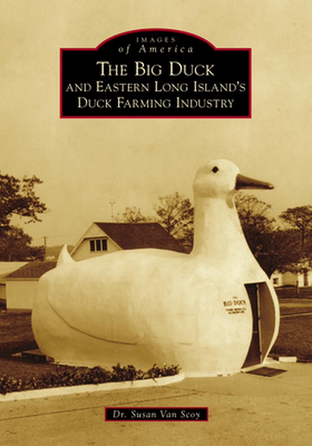 The Big Duck and Eastern Long Island's Duck Farming Industry by Dr ...