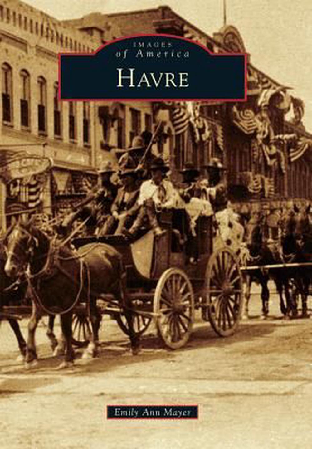 Havre by Emily Ann Mayer, Paperback, 9781467133043 | Buy online at The Nile