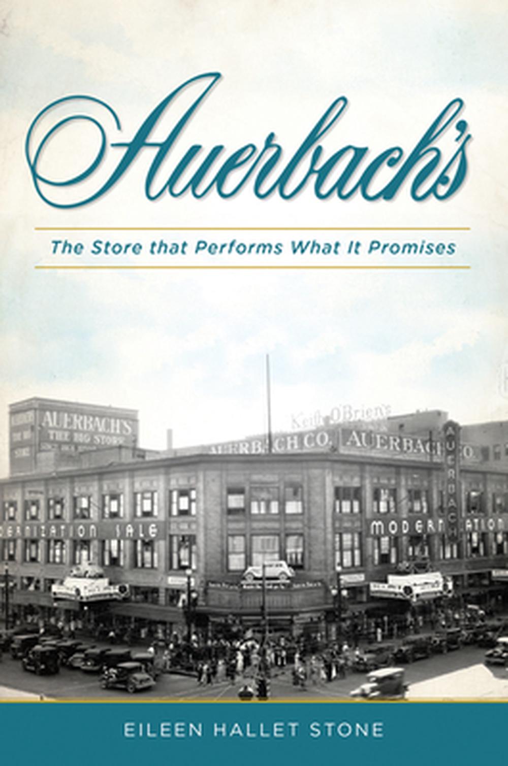Auerbach's: The Store That Performs What It Promises by Eileen Hallet ...