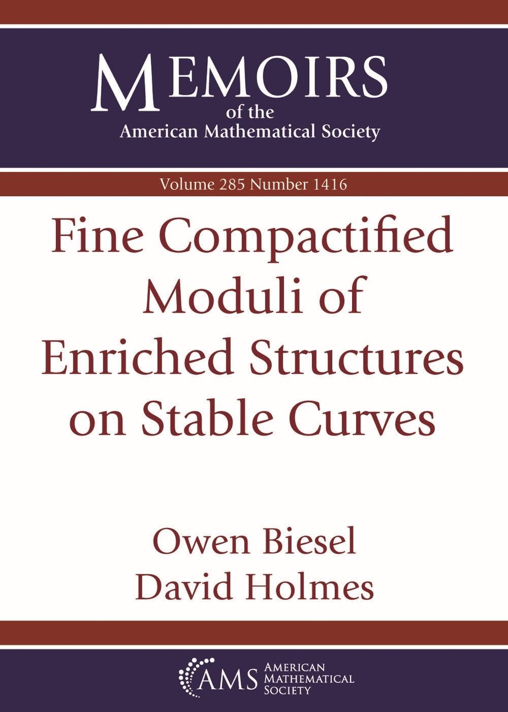Fine Compactified Moduli of Enriched Structures on Stable Curves by ...