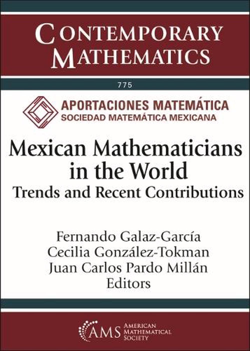 Mexican Mathematicians in the World by Fernando Galaz-Garcia, Paperback ...