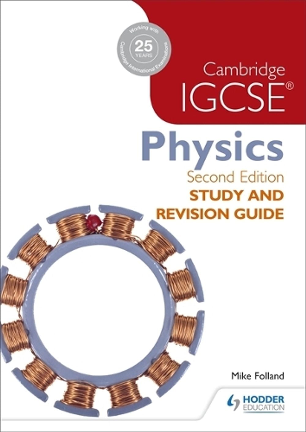 Cambridge IGCSE Physics Study and Revision Guide 2nd edition by Mike ...