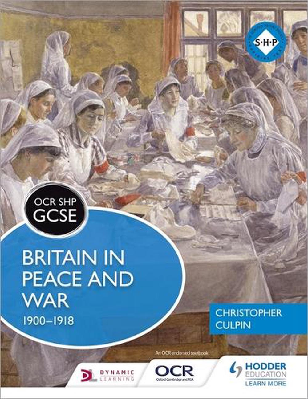 Ocr Gcse History Shp: Britain in Peace and War 1900-1918 by Christopher ...