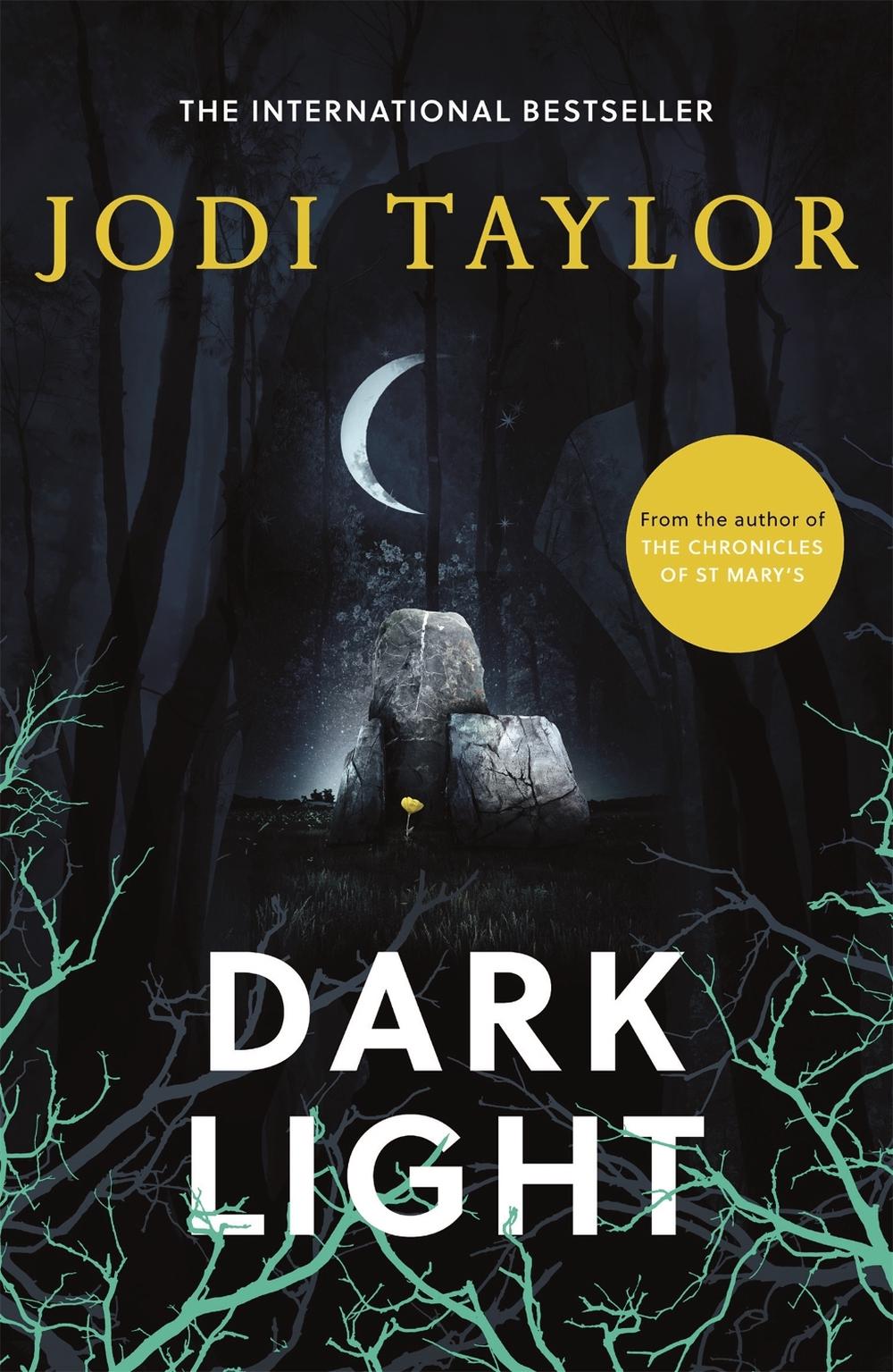 Dark Light by Jodi Taylor, Paperback, 9781472264213 | Buy online at The ...