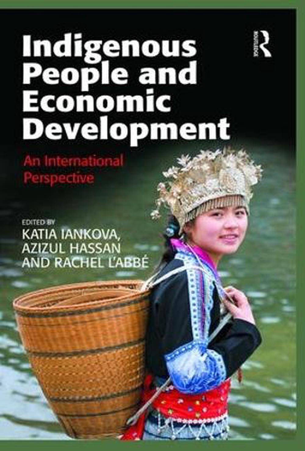Indigenous People and Economic Development, 1st Edition by Katia ...