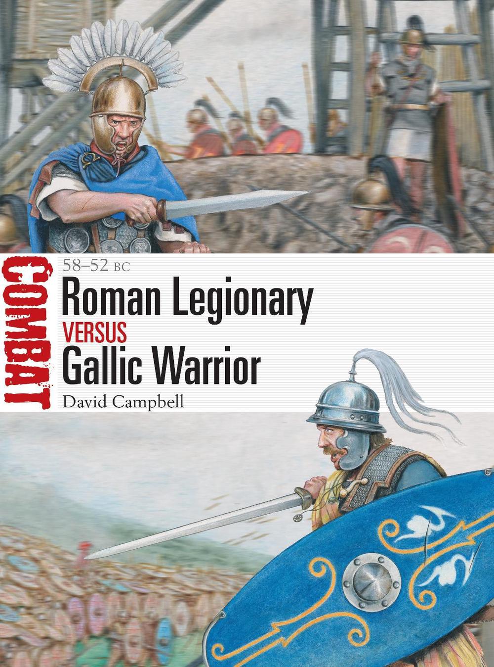 Roman Legionary vs Gallic Warrior by David Campbell, Paperback ...
