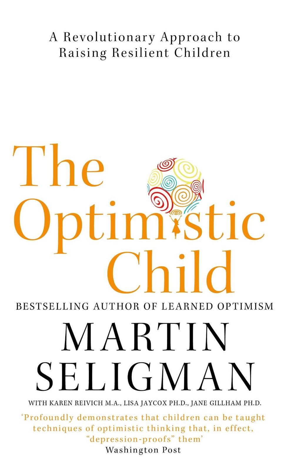 The Optimistic Child by Martin Seligman, Paperback, 9781473684331 | Buy ...