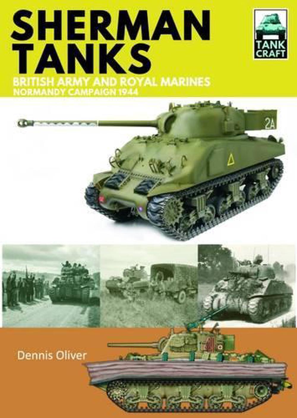 Tank Craft 2: Sherman Tanks British Army and Royal Marines Normandy ...