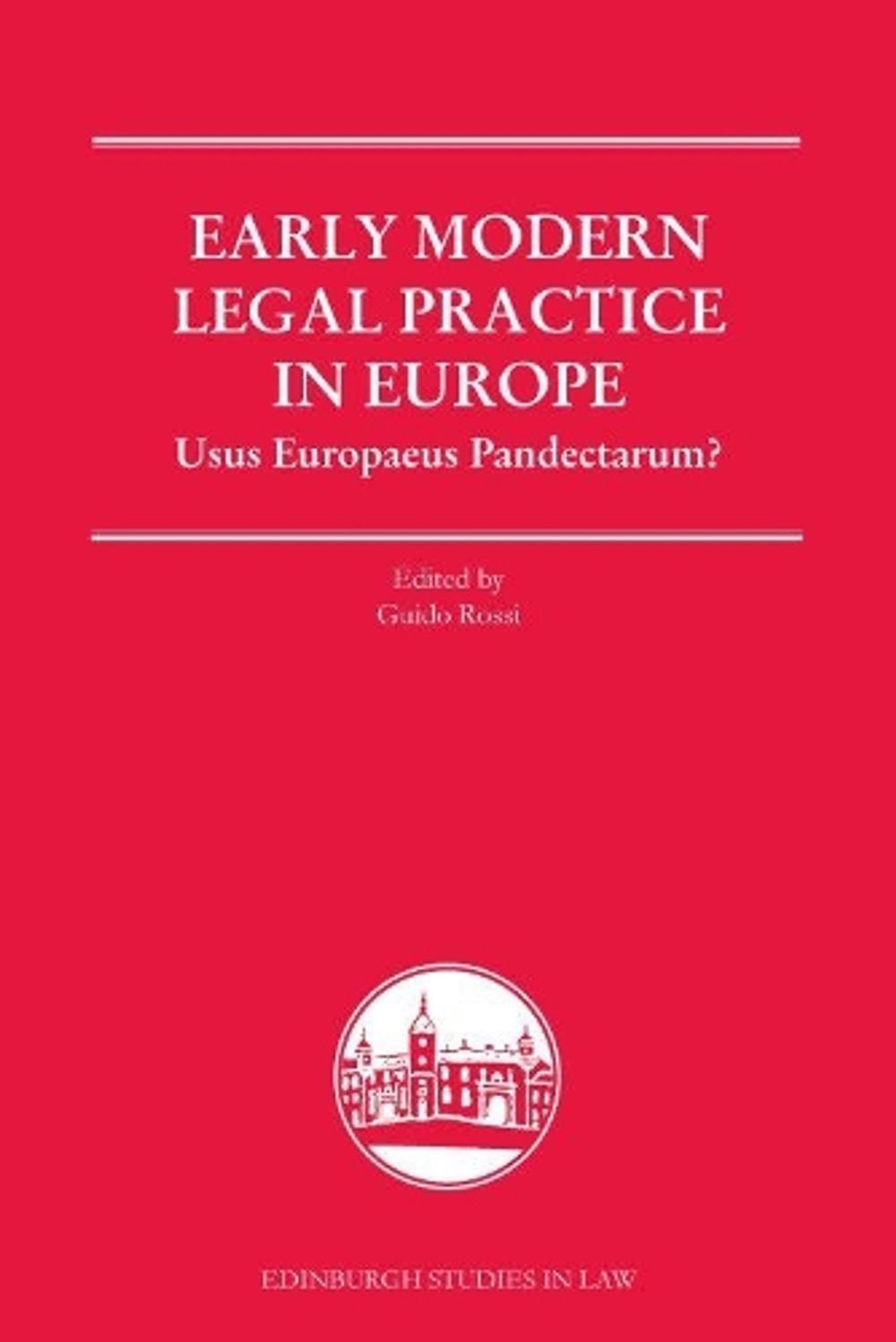 Authorities in Early Modern Courts in Europe by Guido Rossi, Hardcover ...
