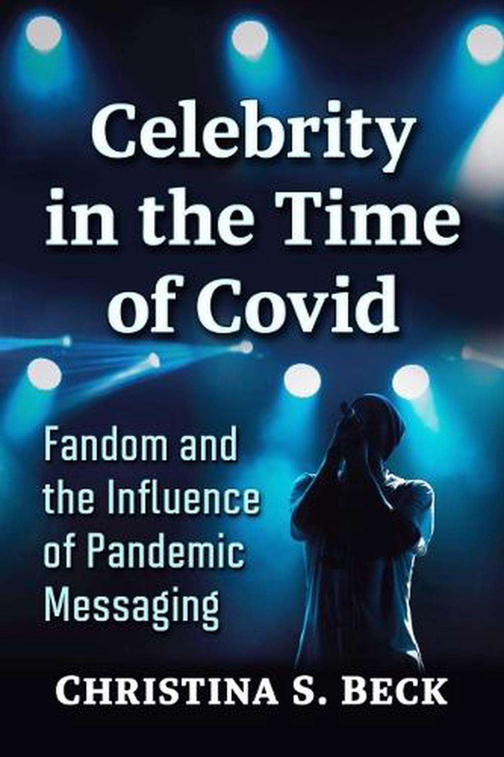 Celebrity in the Time of Covid by Christina S. Beck, Paperback ...