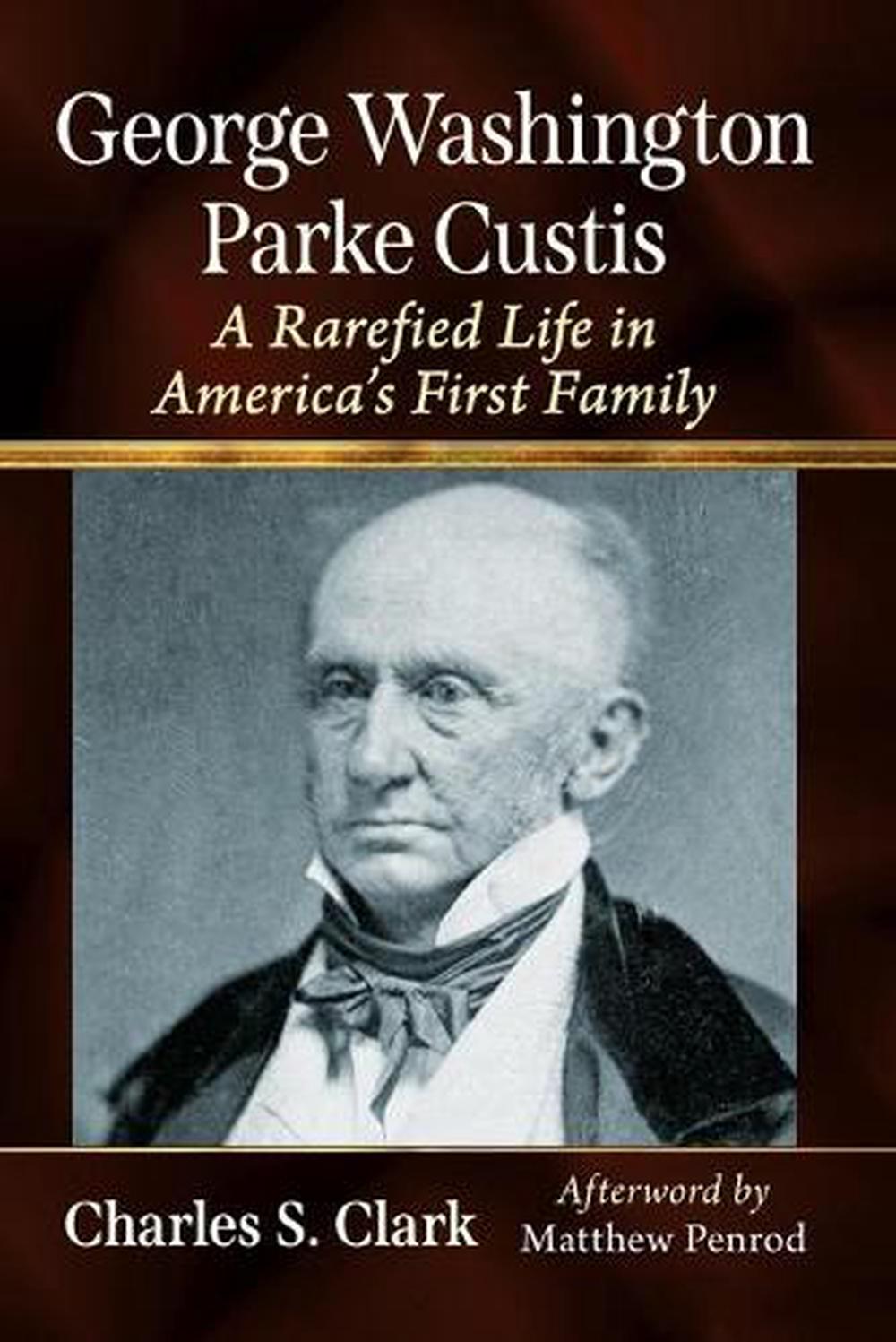 George Washington Parke Custis by Charles S. Clark, Paperback ...