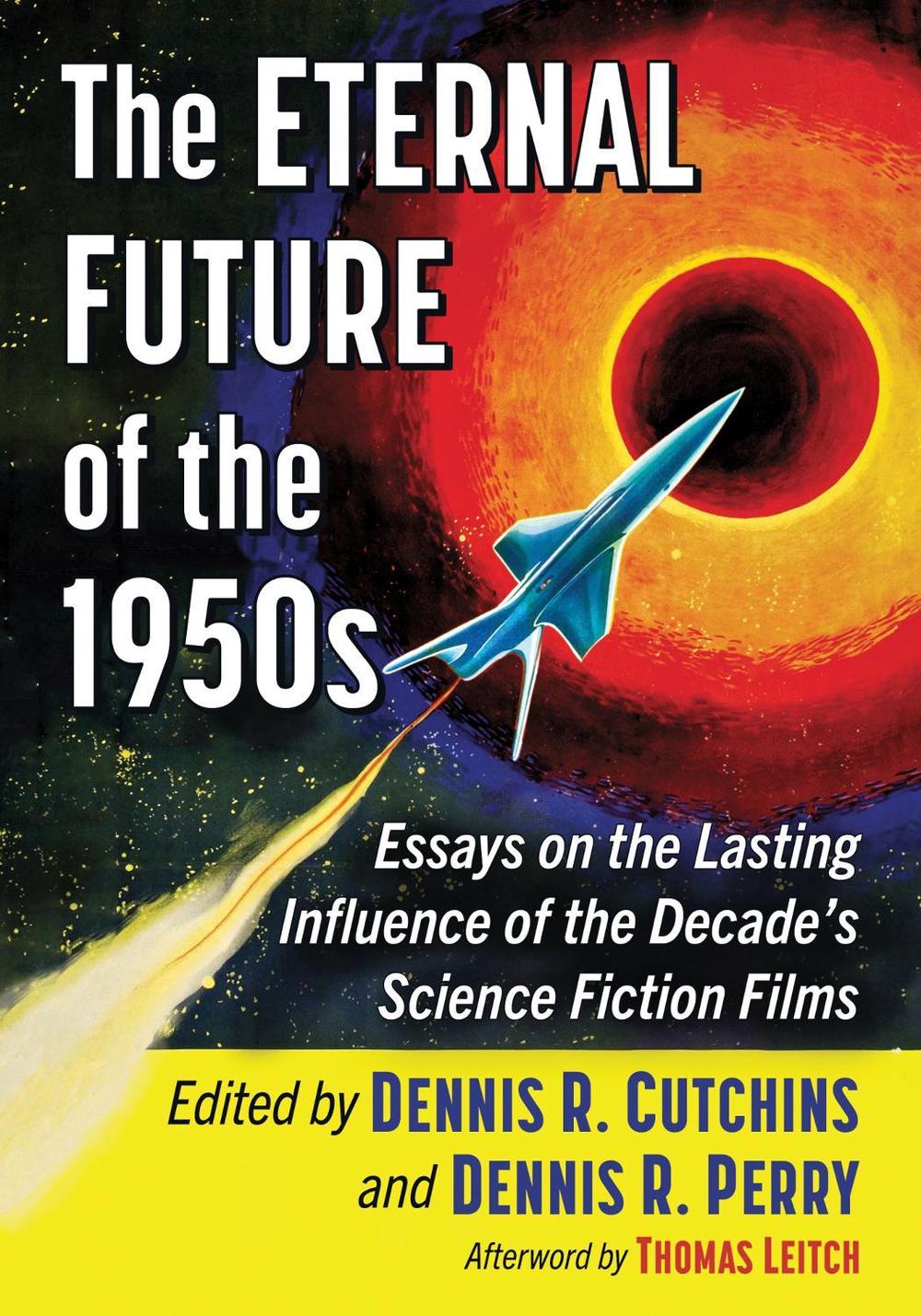 The Eternal Future of the 1950s by Dennis R. Cutchins, Paperback ...