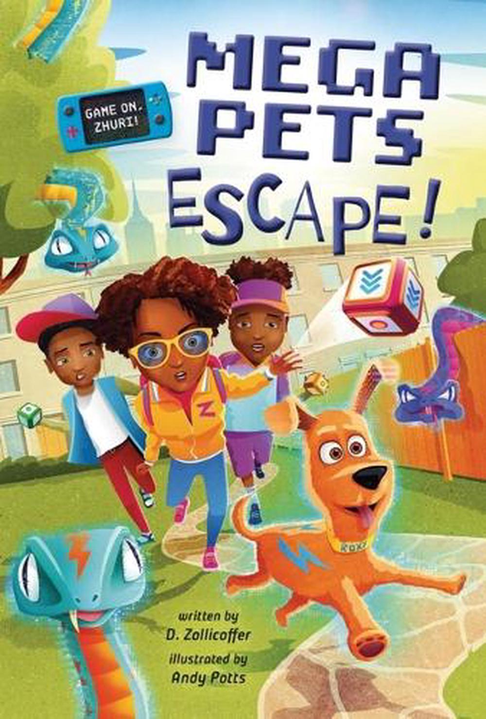 Mega Pets Escape! (Game On, Zhuri!, Book #3) by D. Zollicoffer ...