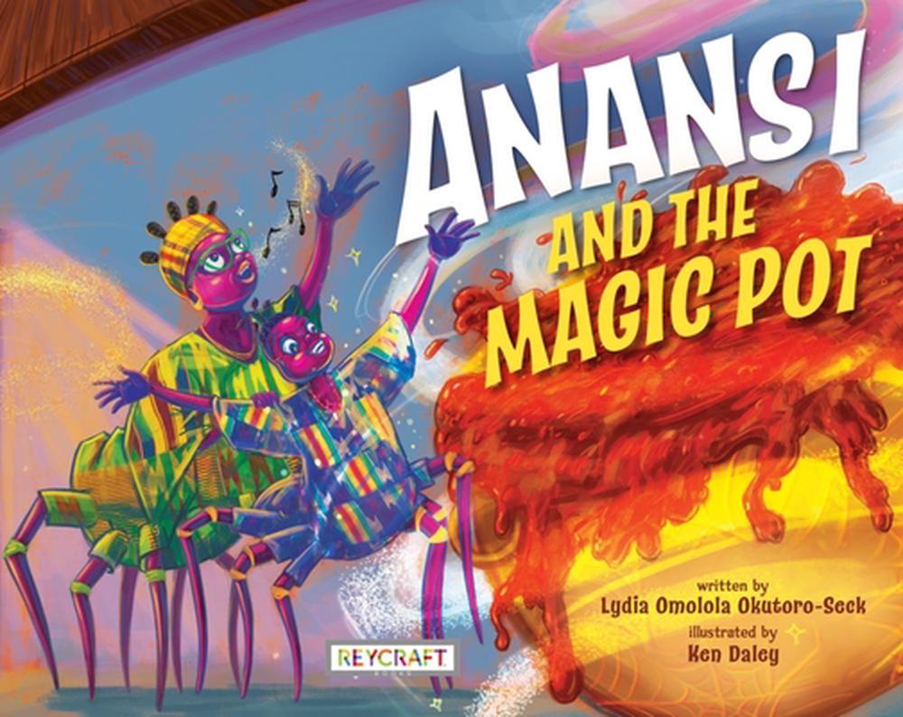 Anansi and the Magic Pot by Lydia Okutoro Seck, Paperback ...
