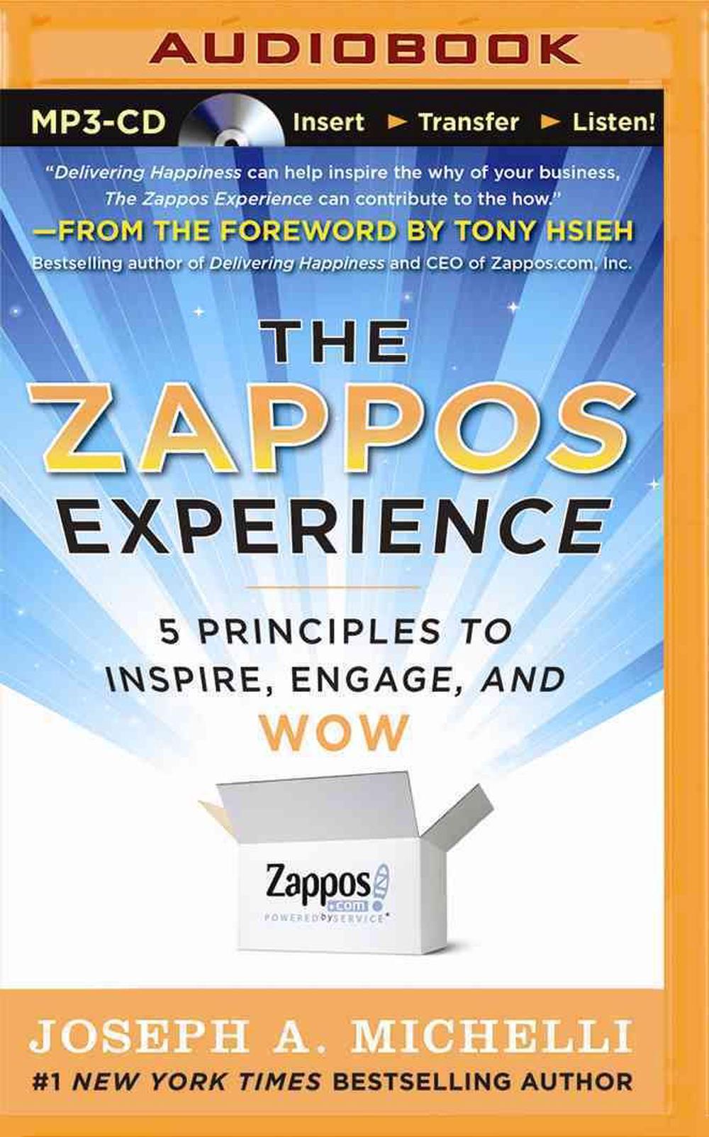 The Zappos Experience: 5 Principles to Inspire, Engage, and Wow by ...