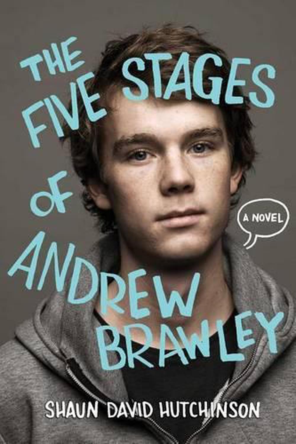 The Five Stages of Andrew Brawley by Shaun David Hutchinson, Hardcover ...