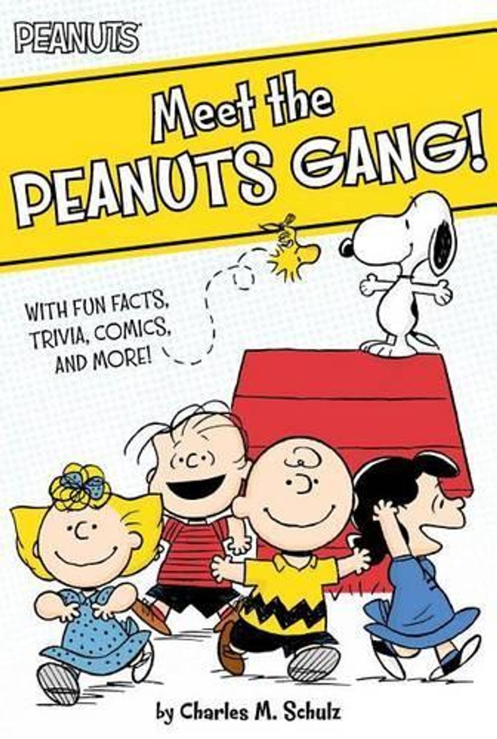 Meet the Peanuts Gang!: With Fun Facts, Trivia, Comics, and More! by ...