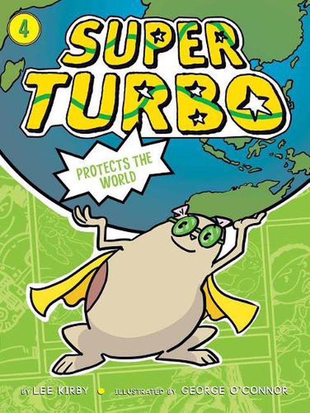 Super Turbo Protects the World, 4 by Lee Kirby, Hardcover ...