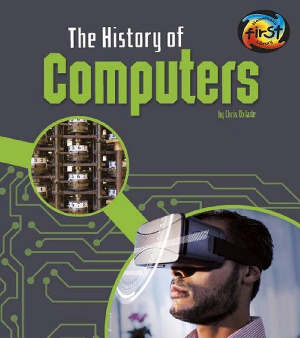 The History of Computers by Chris Oxlade, Hardcover, 9781484640371 ...