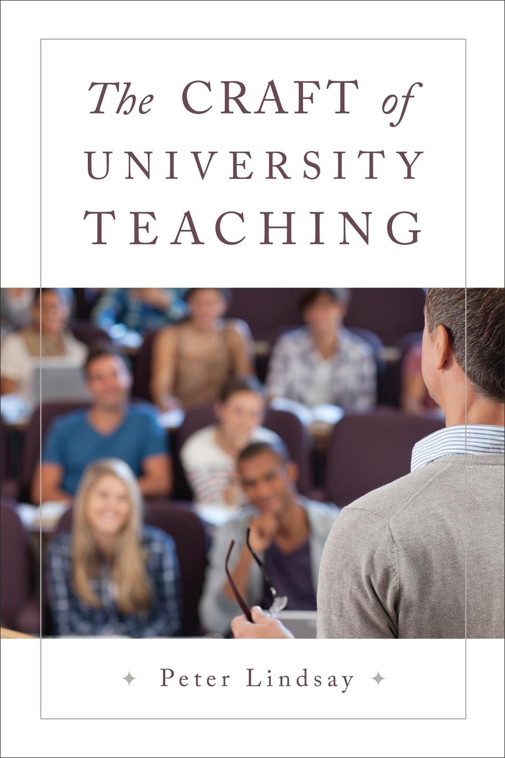 The Craft of University Teaching by Peter Lindsay, Paperback ...