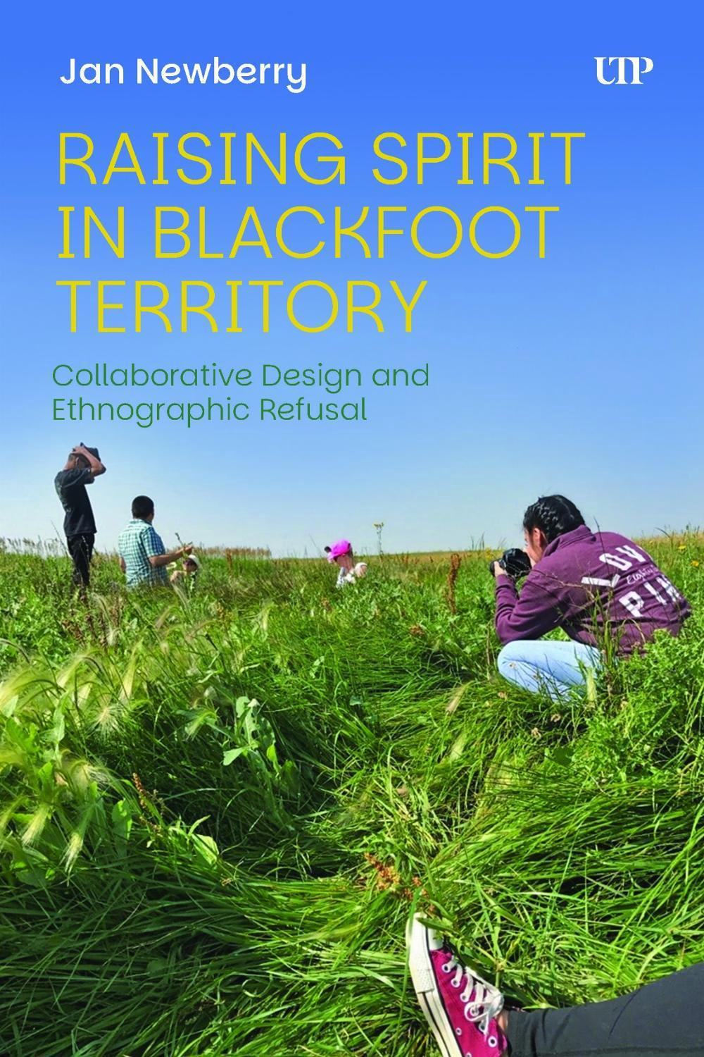 Raising Spirit in Blackfoot Territory by Janice Newberry, Paperback ...