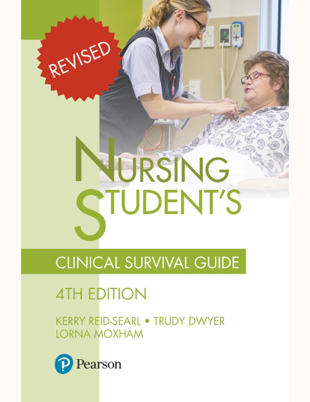 Nursing Student's Clinical Survival Guide, 4th Edition by Kerry Reid ...