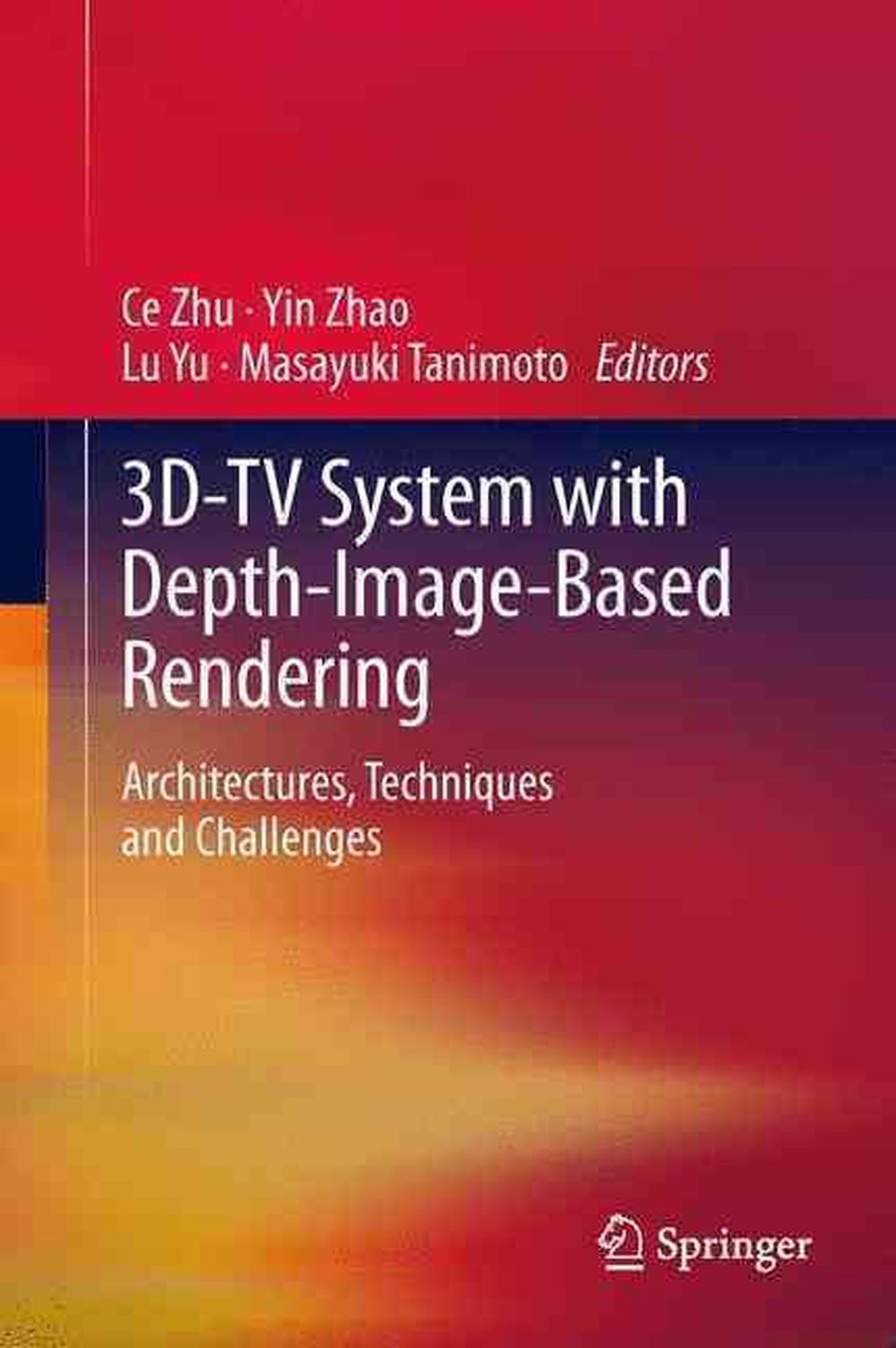 3D-TV System with Depth-Image-Based Rendering by Ce Zhu, Paperback ...