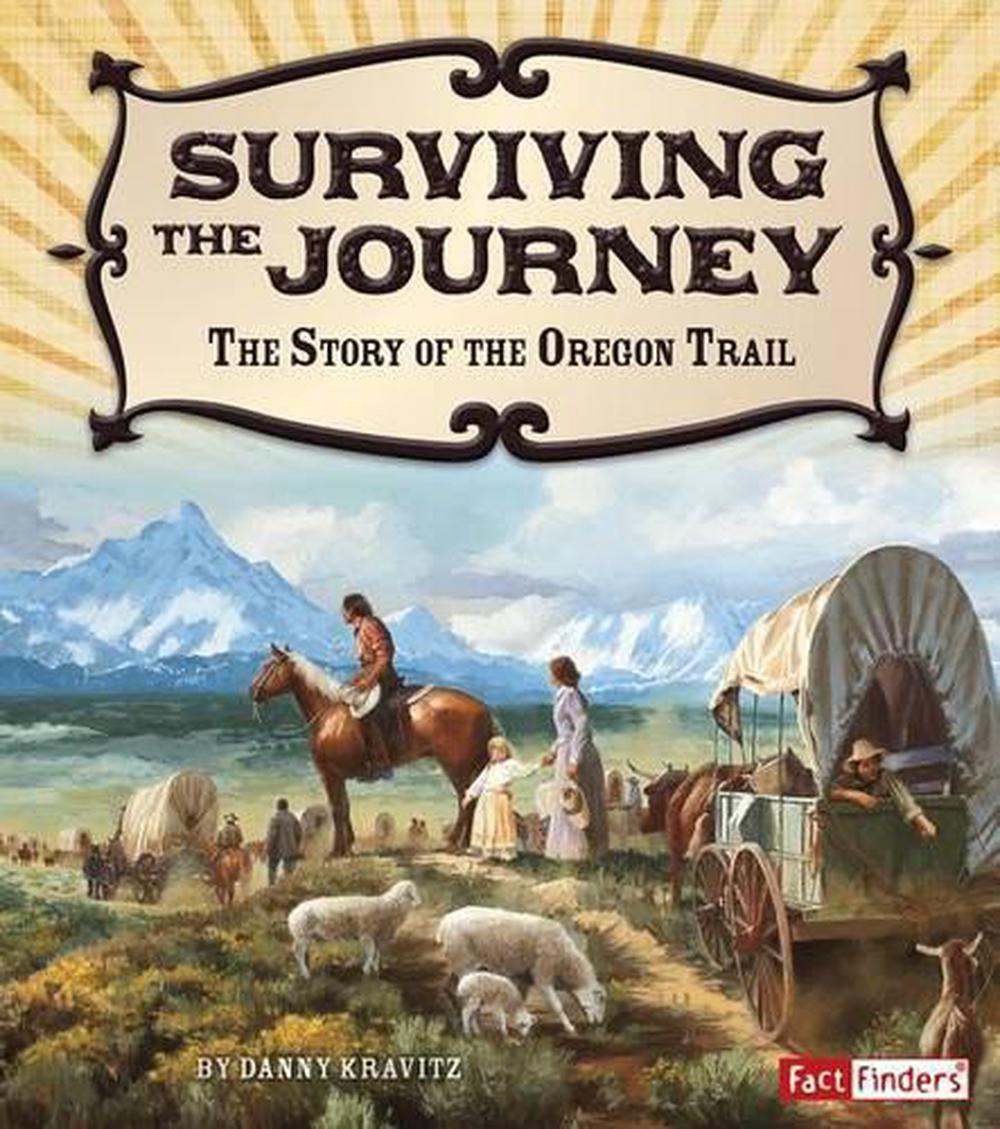 Adventures on the American Frontier Surviving the Journey the Story of ...
