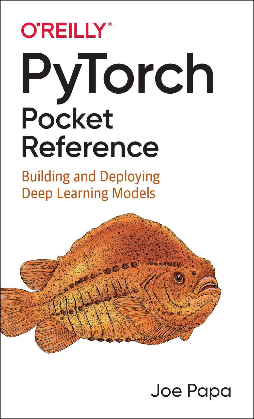 Pytorch Pocket Reference By Joe Papa Paperback 9781492090007 Buy Online At The Nile